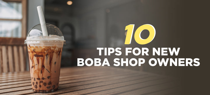 10 Tips for New Boba Shop Owners – LollicupStore
