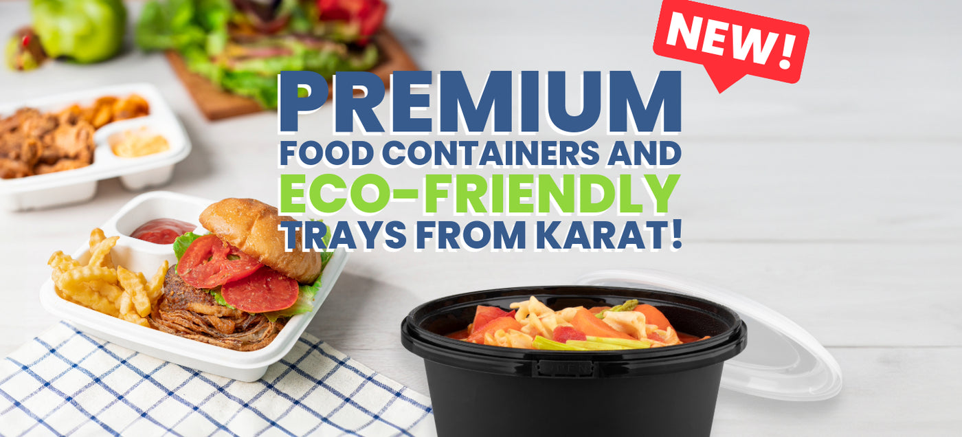Our New Premium Food Containers and Eco-Friendly Trays from Karat ...